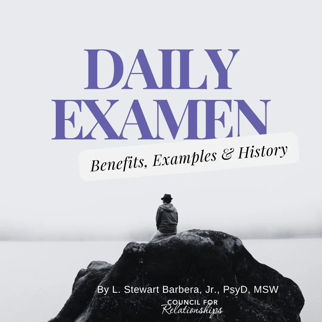 Daily Examen: Benefits, Examples & History | Council for Relationships